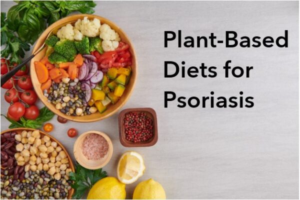 Benefits of Plant Based Diets for Psoriasis - Thrive Nutrition RDN